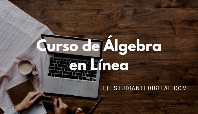 Curso de Álgebra Online - Gratis y enseñado fácilmente en videos